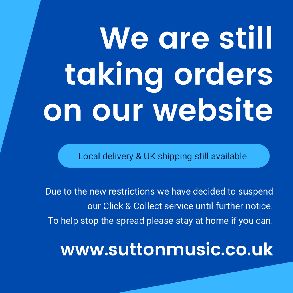Click & Collect service suspended. – Sutton Music Centre